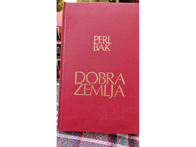 Perl Bak. DOBRA ZEMLJA.