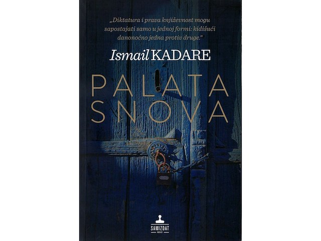 Ismail Kadare - PALATA SNOVA (retko)