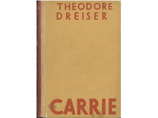 CARRIE, Theodore Dreiser