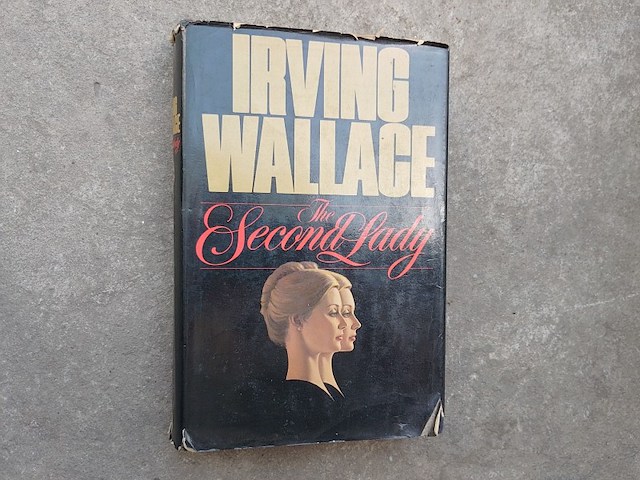 THE SECOND LADY, Irving Wallace