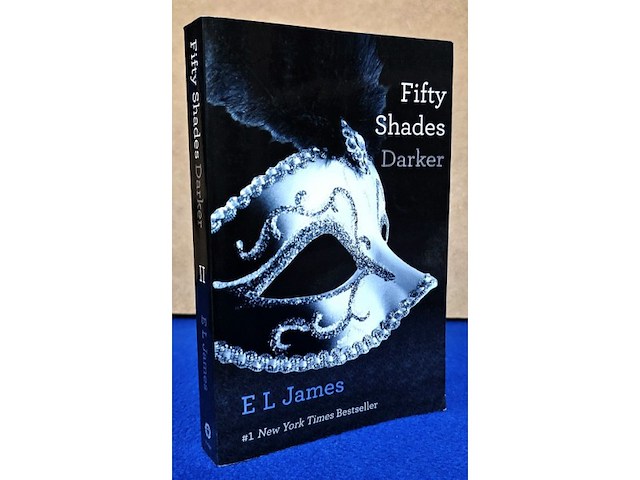 Fifty Shades : Darker - E. L. James