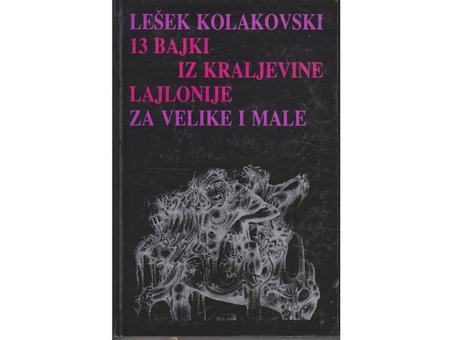 13 BAJKI IZ KRALJEVINE LAJLONIJE ZA VELIKE I MALE