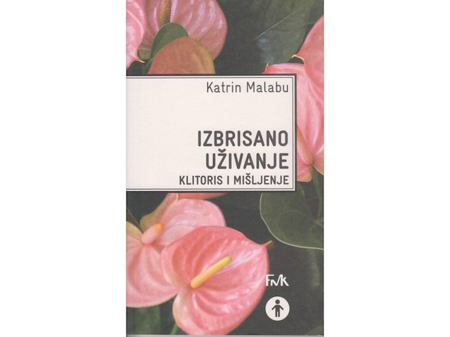 IZBRISANO UŽIVANJE KLITORIS I MIŠLJENJE - KATRIN MALABU