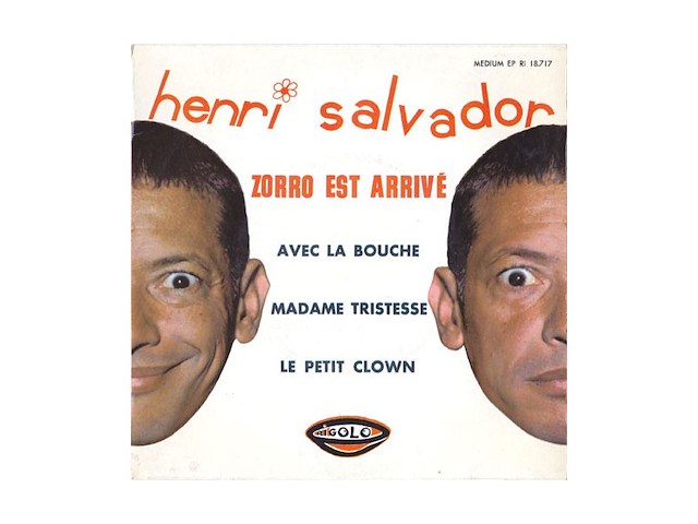 Henri Salvador – Zorro Est Arrivé / Avec La Bouche