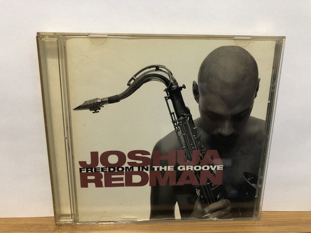 Joshua Redman – Freedom In The Groove