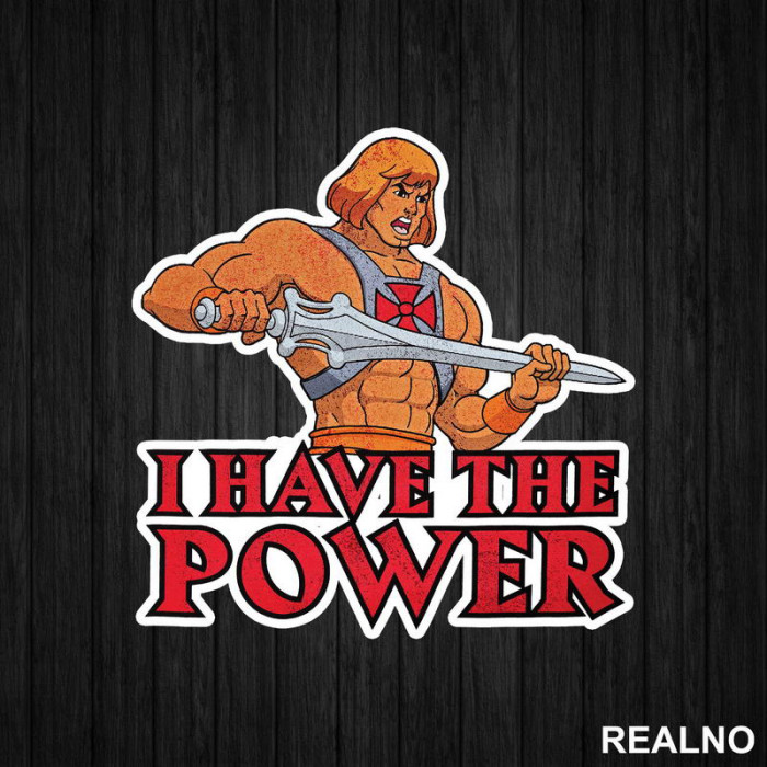 I HAVE THE POWER - HE MAN - MASTERS OF THE UNIVERSE - NALEPNICA