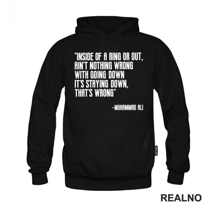 AIN'T NOTHING WRONG WITH GOING DOWN IT'S STAYING DOWN, THAT'S WRONG - MUHAMMAD ALI - BOX - SPORT - DUKS