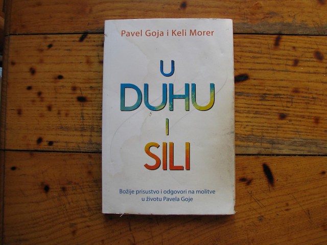 PAVEL GOJA KELI MORER -U DUHU I SILI RETKO