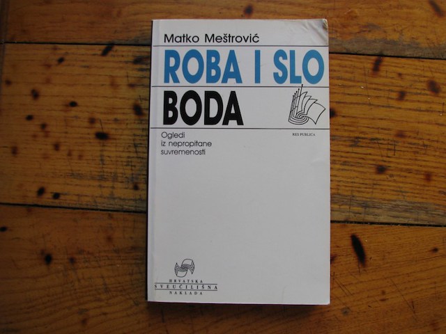 MATKO MEŠTROVIĆ - ROBA I SLOBODA RETKO