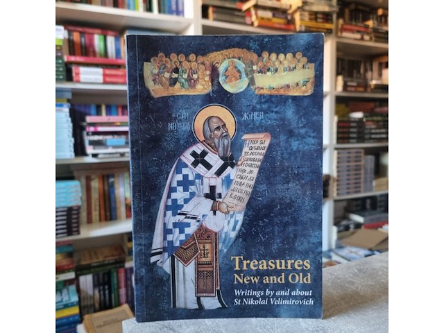 Treasures New and Old - St Nikolai Velimirovich