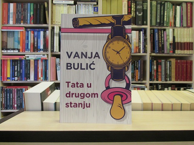 TATA U DRUGOM STANJU - VANJA BULIĆ