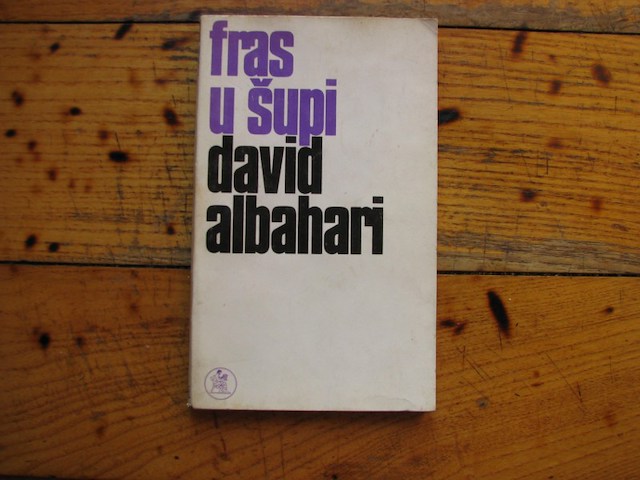 DAVID ALBAHARI - FRAS U ŠUPI RETKO