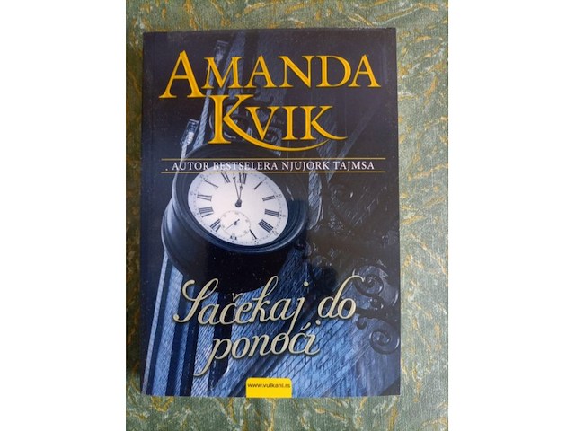 Amanda Kvik - Sačekaj do ponoći