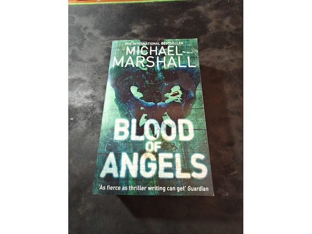 Blood of Angels Michael Marshall