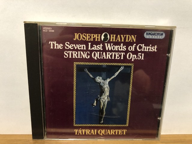 Joseph Haydn, Tátrai Quartet – The Seven Las Words Of C