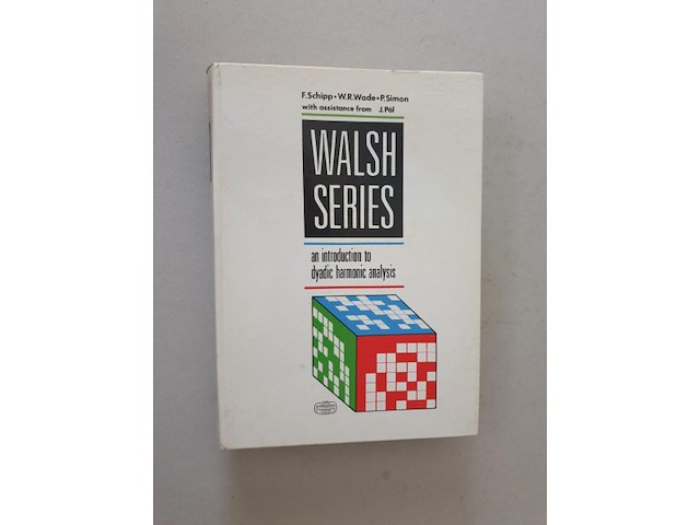 Walsh Series, An Introduction to Dyadic Harmonic Analys