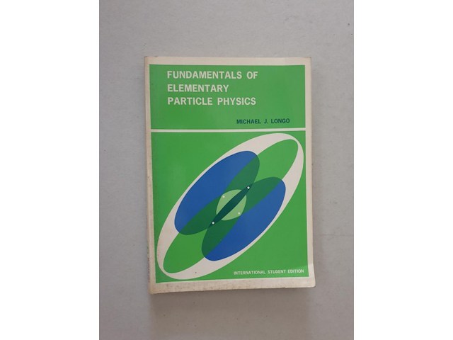 Fundamentals of elementary particle physics