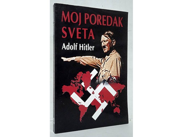 MOJ POREDAK SVETA - Adolf Hitler