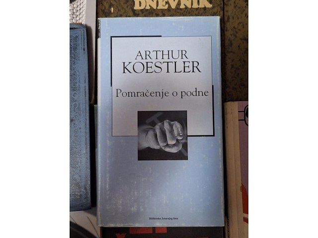 POMRAČENjE O PODNE - Arthur Koestler