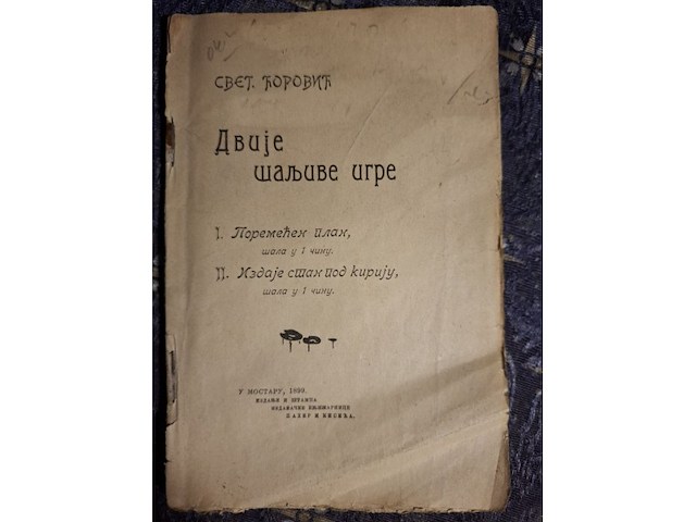 S. Ćorović - Dvije šaljive igre...Mostar, 1899.