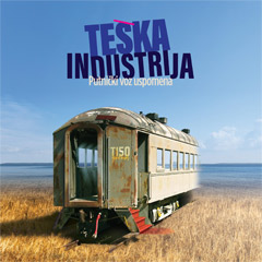 Teška Industrija - Putnički voz uspomena [album 2024] (CD)