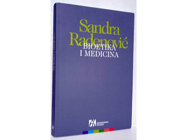 Bioetika i medicina / Sandra Radenović