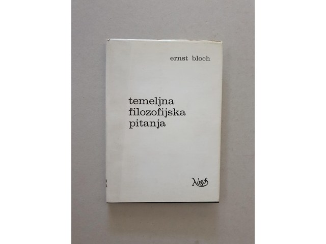 Ernst Bloh - TEMELJNA FILOZOFSKA PITANJA