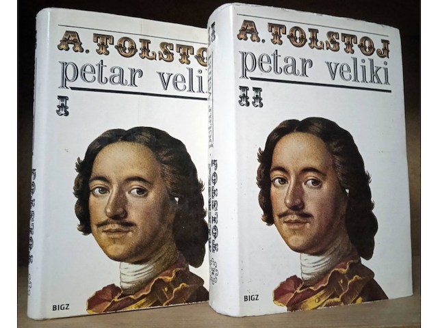 Aleksej Tolstoj - PETAR VELIKI 1-2