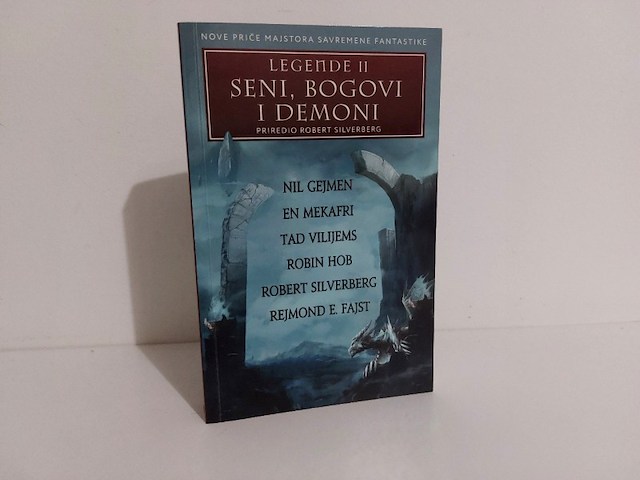 Legende II Seni,Bogovi i demoni - Robert Silverberg NOV