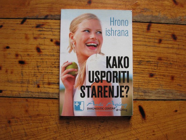 ANA GIFING - HRONO ISHRANA KAKO USPORITE STARENJE