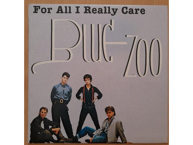 Blue Zoo – For All I Really Care