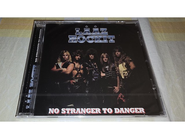 Lȧȧz Rockit - No stranger to danger , U CELOFANU