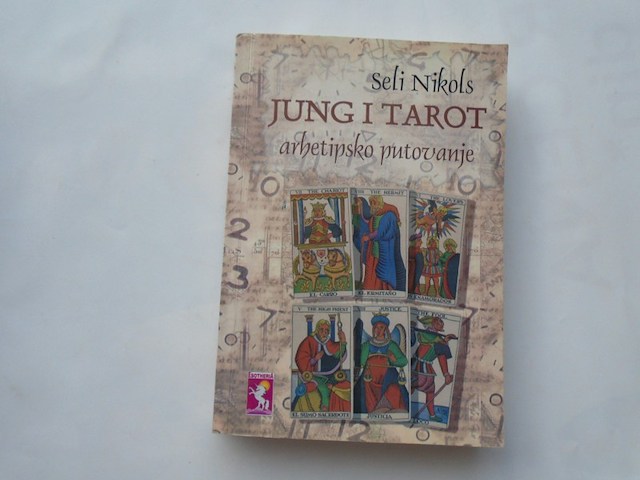 Jung i tarot, arhetipsko putovanje, Seli Nikols, esothe