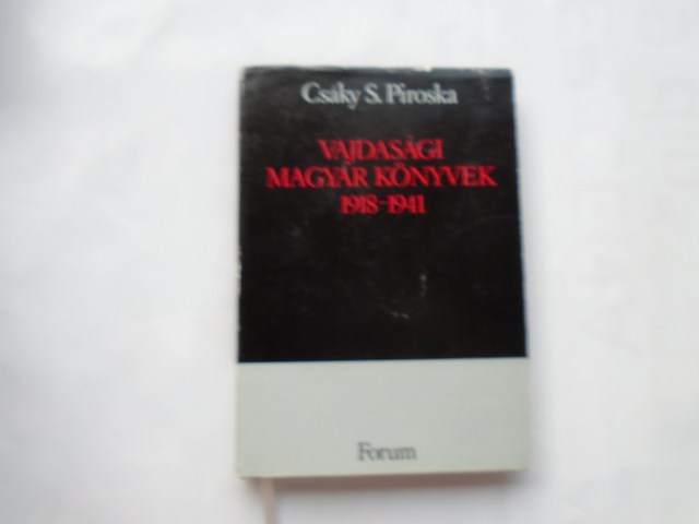 Vajdasági magyar könyvek 1918 1941 Csáky S Piroska