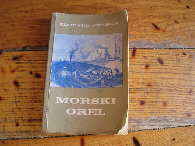 EDUARD PEISSON - MORSKI OREL