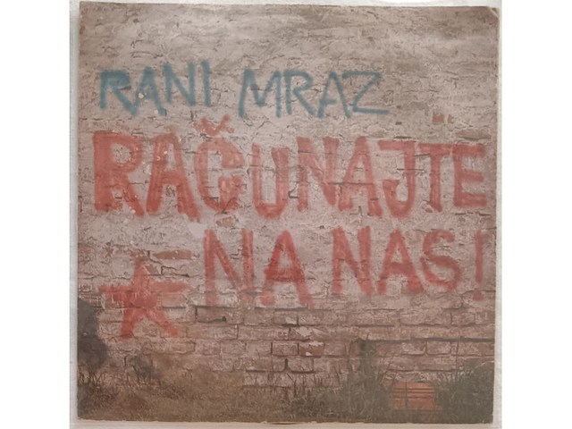 RANI  MRAZ  -  RACUNAJTE  NA  NAS