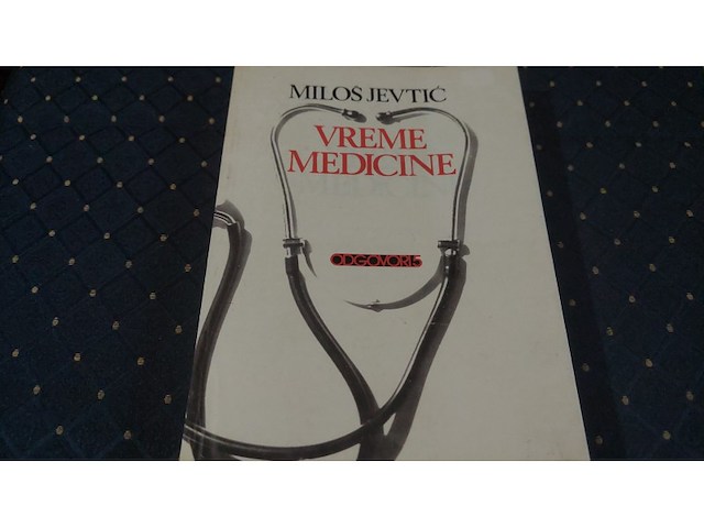 Vreme medicine/Milos Jevtic