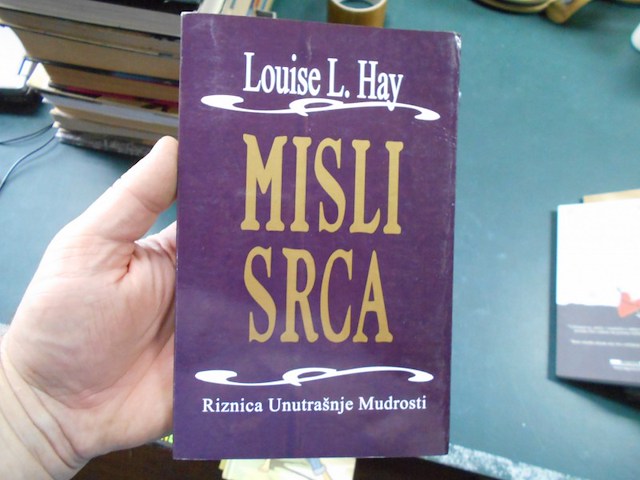 Louise L.Hay - Misli srca