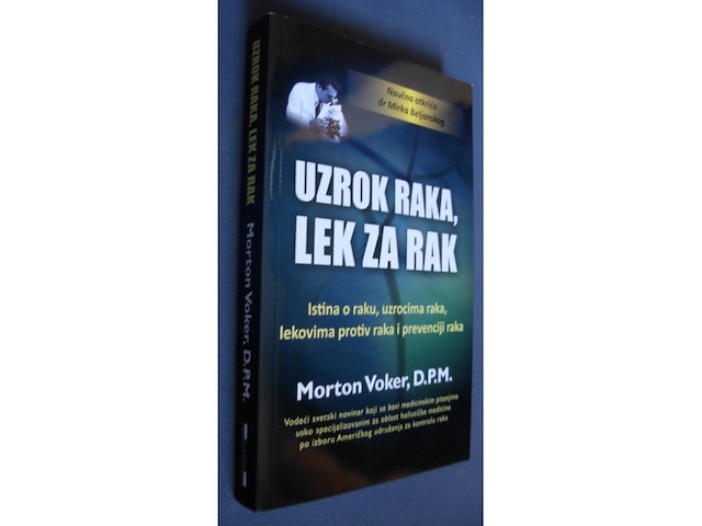 UZROK RAKA, LEK ZA RAK - Morton Voker D.P.M.