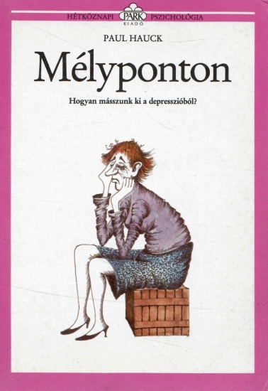 Mélyponton: Hogyan másszunk ki a depresszióból?