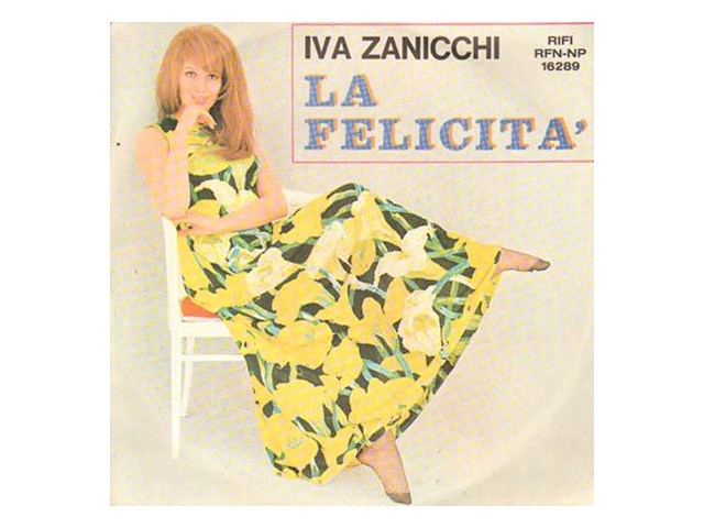 Iva Zanicchi – La Felicità Vinyl, 7`, 45 RPM