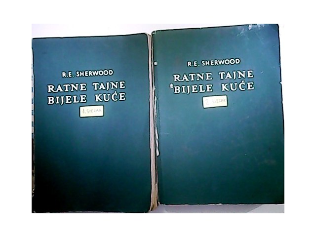 RATNE TAJNE BIJELE KUĆE 1-2/R.E.Sherwood-zora Zg1952