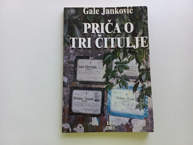 Priča o tri čitulje - Gale Janković, posveta autora