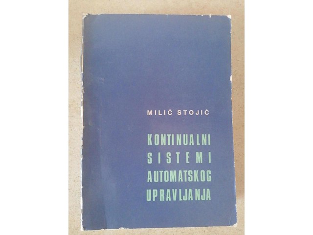 Kontinualni sistemi automatskog upravljanja Stojić