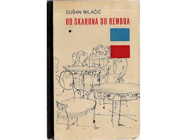 Dušan Milačić - OD SKARONA DO REMBOA