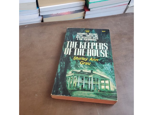 Shirley Ann Grau - The Keepers of the House