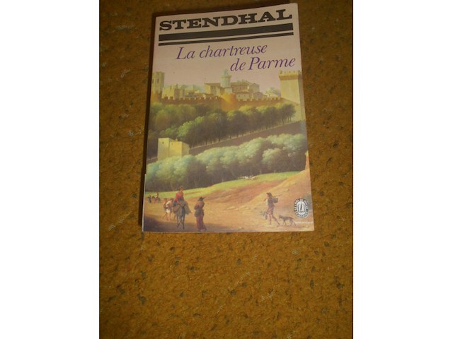 Stendhal - La chartreuse de Parme