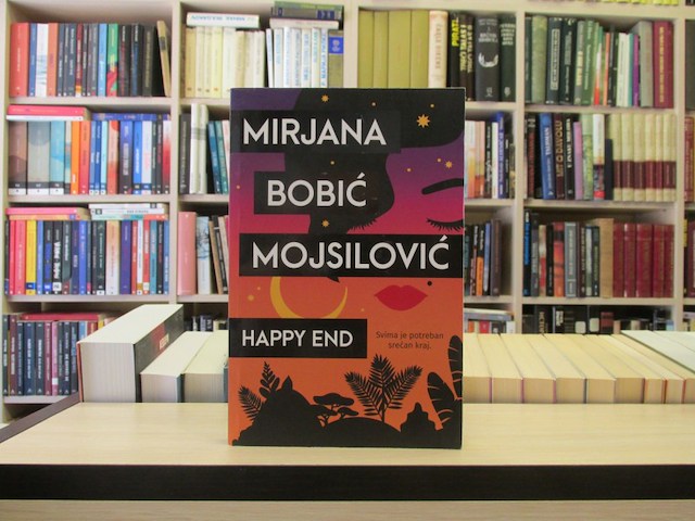 HAPPY END - MIRJANA BOBIĆ MOJSILOVIĆ