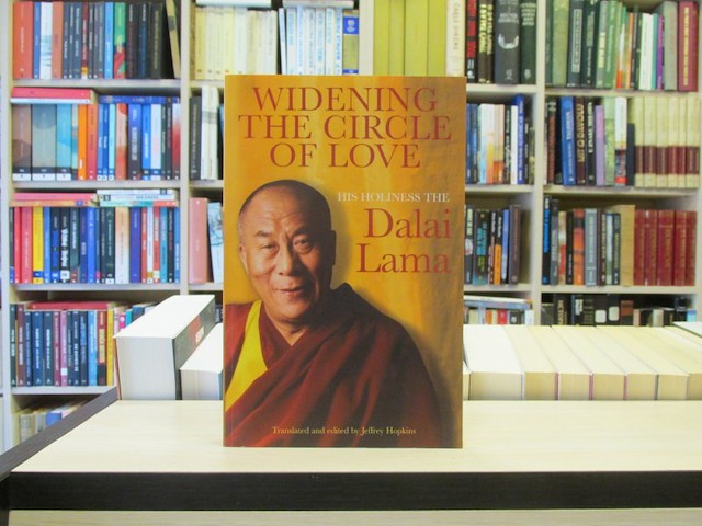 WIDENING THE CIRCLE OF LOVE - DALAI LAMA