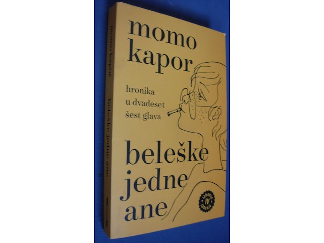 BELEŠKE JEDNE ANE - Momo Kapor